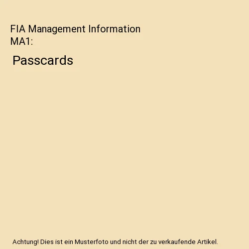 FIA MANAGEMENT INFORMATION MA1: Passcards, BPP Learning Media EUR 9,10 ...