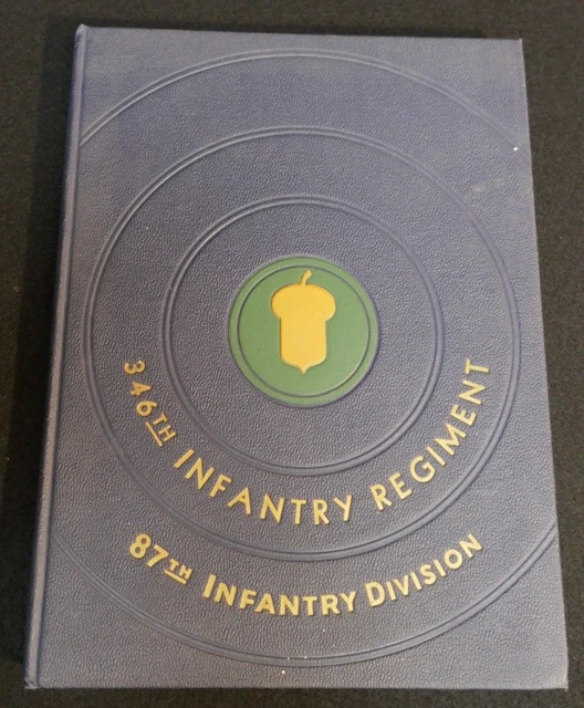 WWII U.S. 346TH Infantry Regiment 87th Division Yearbook 1946 'Army ...