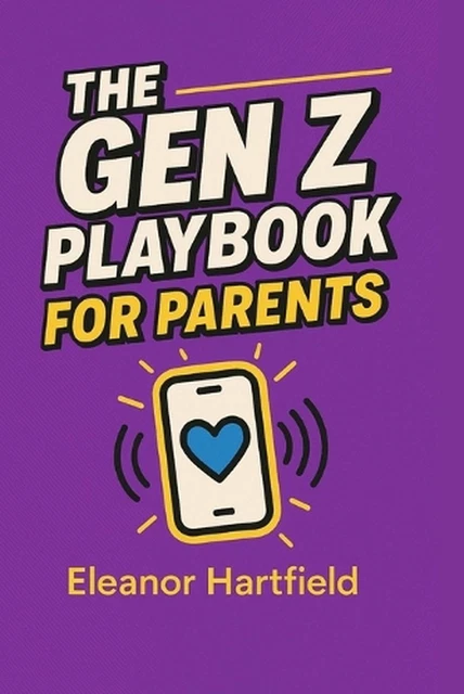 THE GEN Z Playbook for Parents by Eleanor Hartfield Paperback Book £17. ...