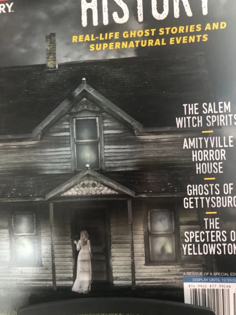 HISTORY MAGAZINE DECEMBER 2022 Haunted History Real-Life Ghost Stories ...