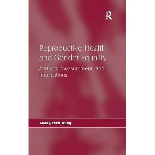 REPRODUCTIVE HEALTH AND Gender Equality: Method, Measurement, and ...