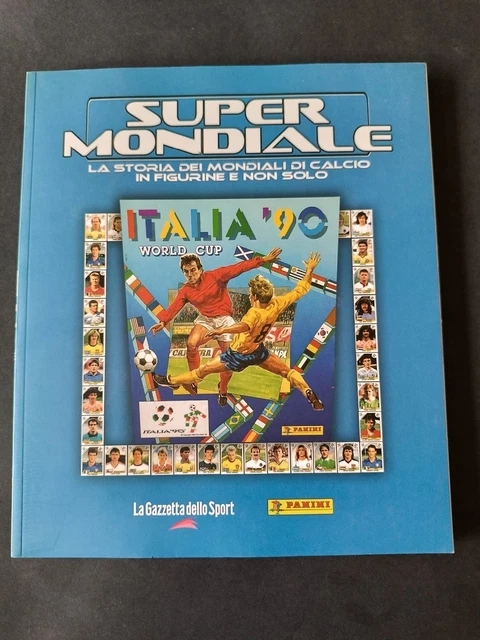 LIBRO SUPER MONDIALE La Storia dei Mondiali in FIGURINE PANINI Italia ...