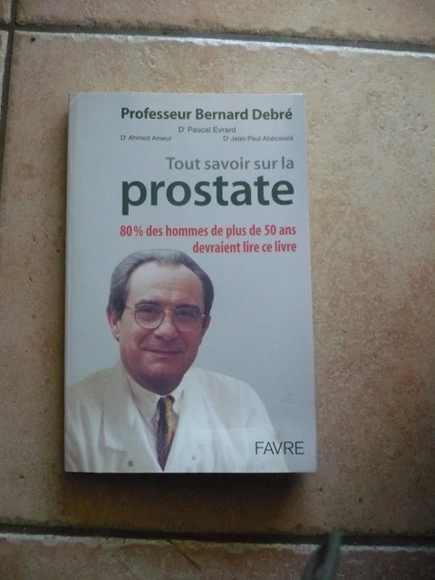TOUT SAVOIR SUR La Prostate Du Professeur Debre EUR 4,90 - PicClick FR TOUT SAVOIR SUR La Prostate Du Professeur Debre EUR 4,90 - PicClick FR