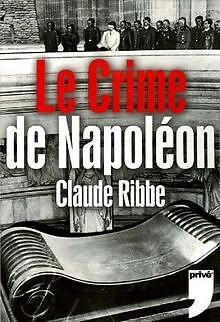 LE CRIME DE Napoléon de Claude Ribbe | Livre | état très bon EUR 16,43 ...