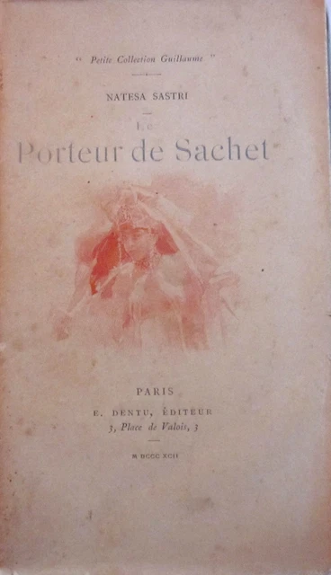 SASTRI NATESA. LE Porteur de sachet. Dentu "Petite Coll. Guillaume ...