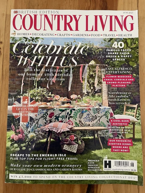 COUNTRY LIVING MAGAZINE BRITISH EDITION JUNE 2025 | CELEBRATE WITH US ...