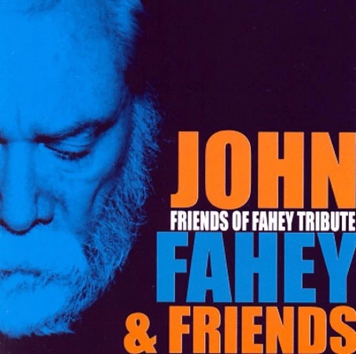 FRIENDS OF FAHEY Tribute by Fahey/ John / Friends [Audio CD] £14.83 ...