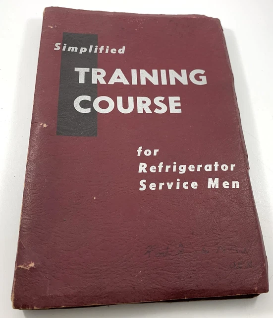 VINTAGE BOOK SIMPLIFIED Training Course for Refrigeration Service Men ...