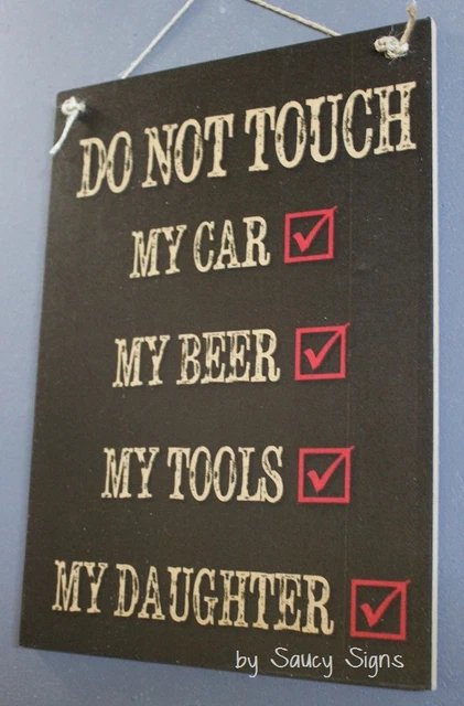 DO NOT TOUCH My Daughter Beer Tools Car Sign Bar Pub Warning Father Dad ...