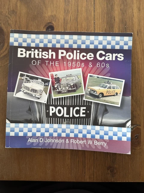 BRITISH POLICE CARS OF THE 1950s & 60s BOOK BY JOHNSON & BERRY ATLAS ...
