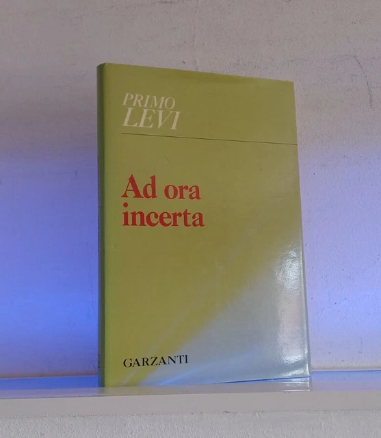 PRIMO LEVI, 'AD ora incerta' (Milano: Garzanti, 1984) (1a edizione) EUR 38,50 - PicClick FR