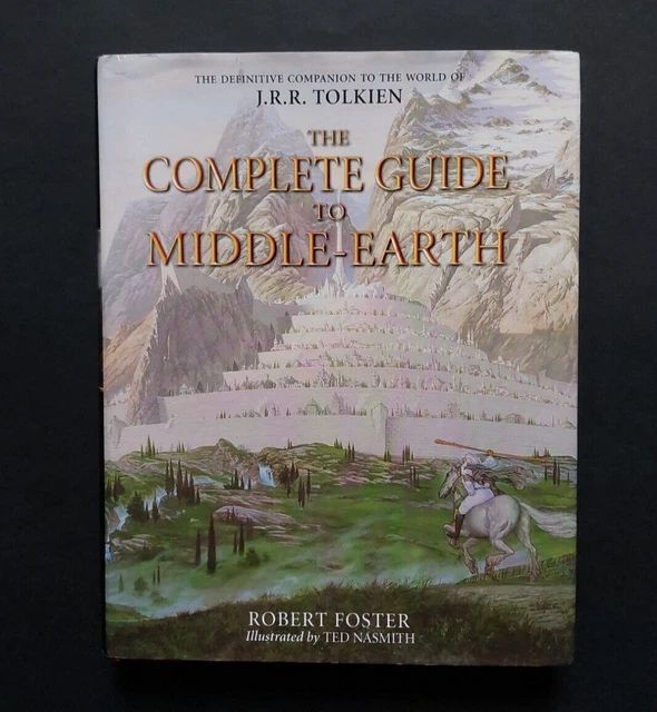 THE COMPLETE GUIDE to Middle Earth; Robert Foster; HarperCollins; 1st ...