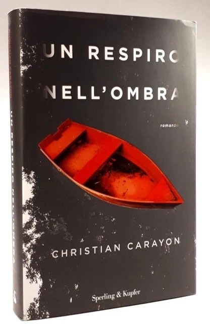 UN RESPIRO NELL'OMBRA Christian Carayon SPERLING & KUPFER 2017 EUR 8,90 ...
