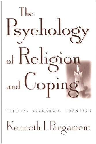 THE PSYCHOLOGY OF RELIGION AND COPING: THEORY, RESEARCH, By Kenneth ...
