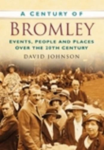 DAVID R JOHNSON A Century of Bromley (Tascabile) EUR 16,04 - PicClick IT