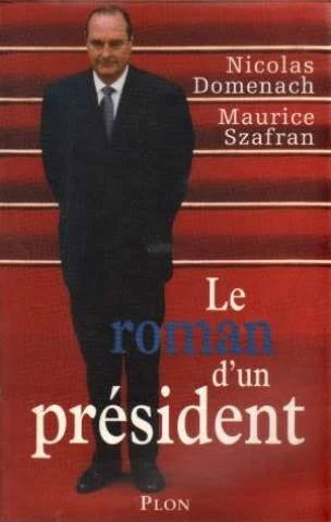 LE ROMAN D'UN president de Nicolas Domenach EUR 3,00 - PicClick FR