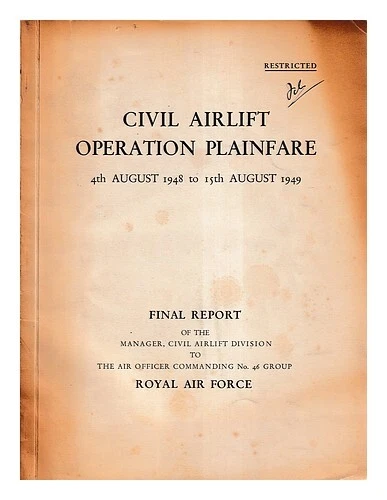 ROYAL AIR FORCE Civil airlift operation plainfare 4th august 1948 to ...