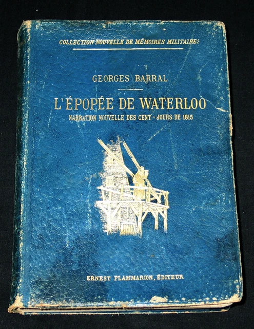 ÉPOPÉE DE WATERLOO 1815 Cent Jours Barral Flammarion Sans Date (Eo 1895 ...