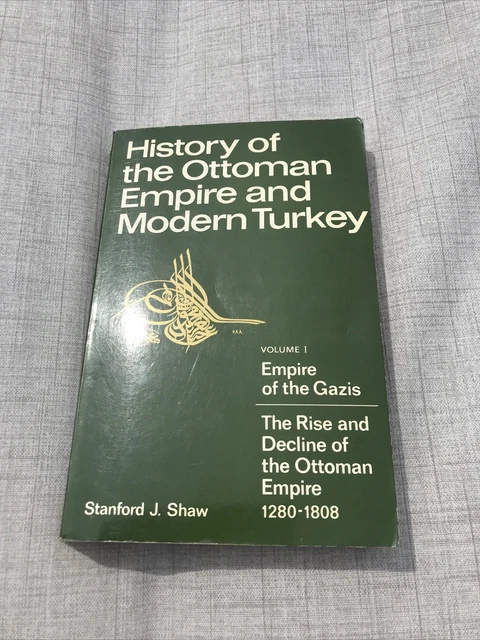 HISTORY OF THE Ottoman Empire And Modern Turkey Volume I By Stanford J ...