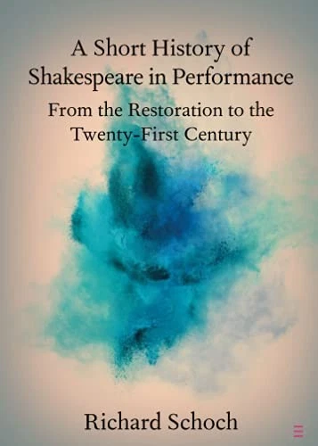 A SHORT HISTORY of Shakespeare in Performance: From the Restorat £22.06 ...