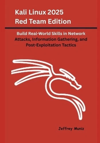 JEFFREY MUNIZ KALI Linux 2025 Red Team Edition (Tascabile) EUR 28,15 - PicClick IT