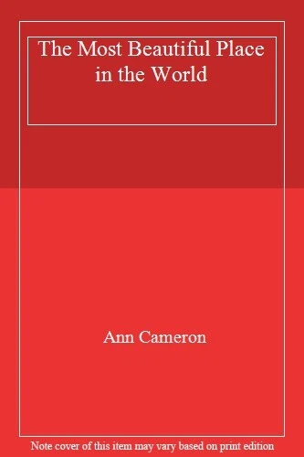 THE MOST BEAUTIFUL Place in the World,Ann Cameron £12.28 - PicClick UK