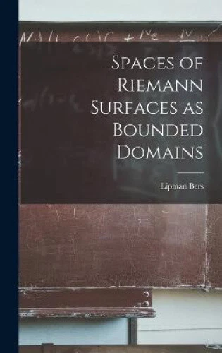 Spaces Of Riemann Surfaces As Bounded Domains By Bers Lipman 62 48 Picclick Au