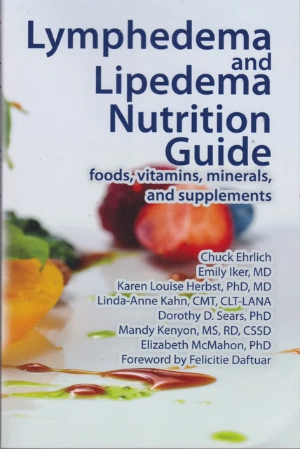 LYMPHEDEMA AND LIPEDEMA Nutrition Guide: foods,... - Chuck Ehrlich ...