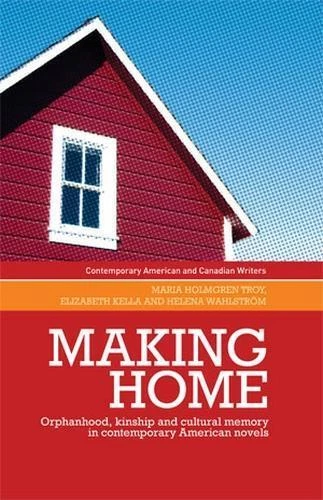 MARIA HOLMGREN TROY Elizabeth Kella Helena Wahlstrom Making Home (Poche ...