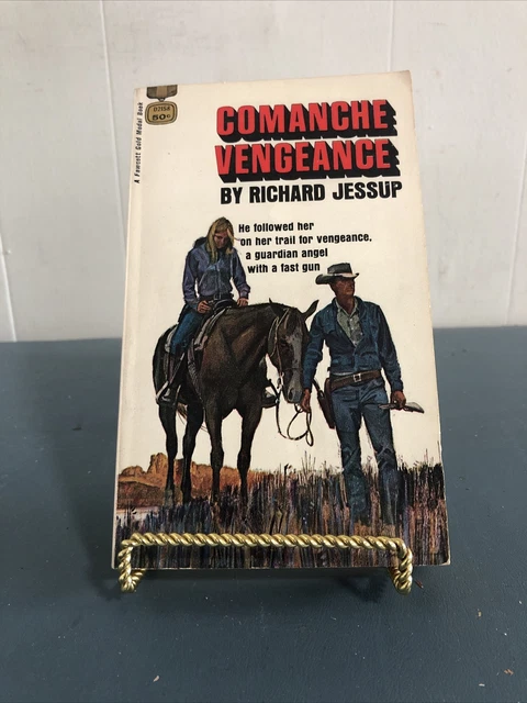 COMANCHE VENGEANCE BY Richard Jessup. Fawcett Gold Medal (1957) pbk. £7 ...