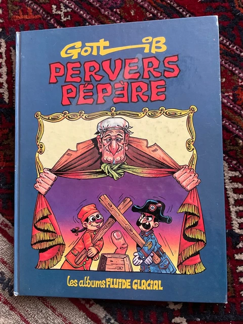 GOTLIB : PERVERS pépère, fluide glacial 2 eme édition 1982 EUR 5,00 ...