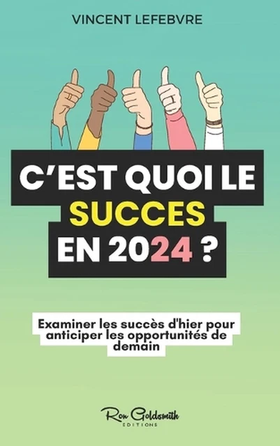 C'EST QUOI LE succès en 2024 ?: Examiner les succ?s d'hier pour anticiper les opp EUR 34,22 ...