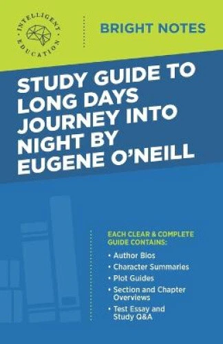 STUDY GUIDE TO Long Days Journey into Night by Eugene O'Neill (Bright ...