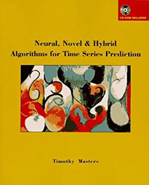 NEURAL, NOVEL AND Hybrid Algorithms for Time Series Prediction Ti $8.74 ...