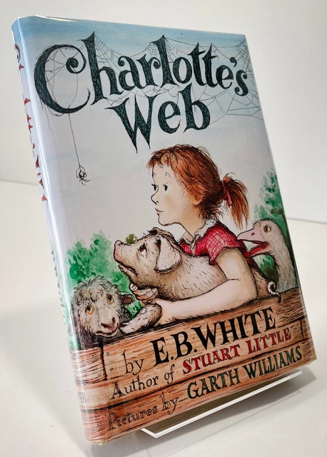 CHARLOTTE'S WEB, BY E.B.White, 1952 Stated First Edition~w/Facsimile ...