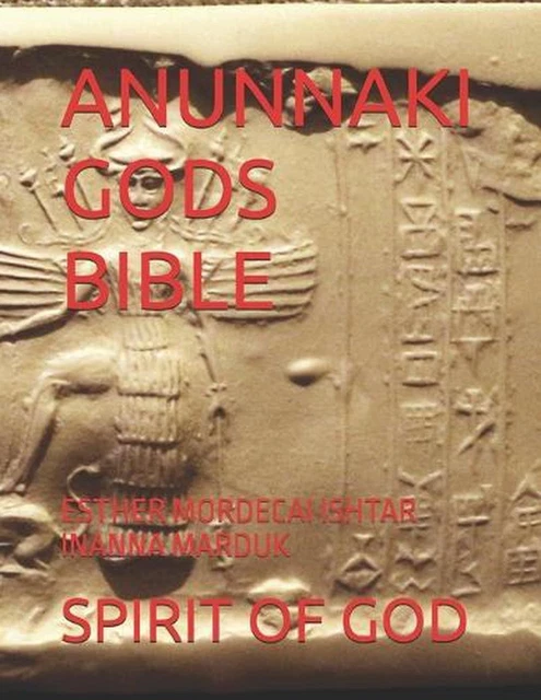 ANUNNAKI GODS BIBLE: Esther Mordecai Ishtar Inanna Marduk by Timothy ...