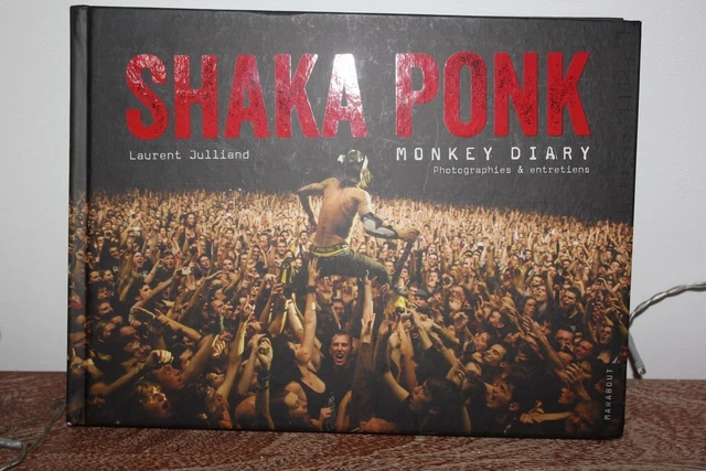 RARE LIVRE COLLECTOR ** SHAKA PONK ** Monkey Diary L. Julliand Marabout ...