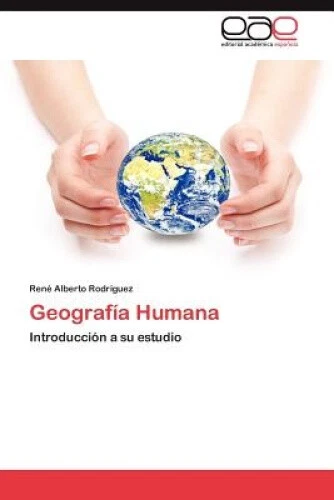 GEOGRAFÍA HUMANA BY Ren Alberto Rodr Guez EUR 83,11 - PicClick FR