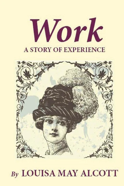 WORK: A STORY of Experience par Louisa May Alcott (anglais) livre de ...