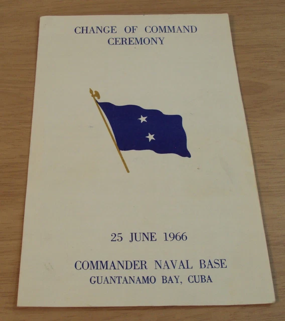 1966 'CHANGE OF COMMAND' Ceremony Program~"NAVAL BASE" Guantanamo Bay ...