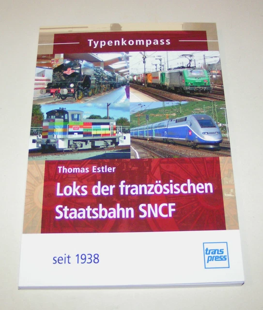 LOCOMOTIVES OF THE French State Railways SNCF Since 1938 - Book Types ...
