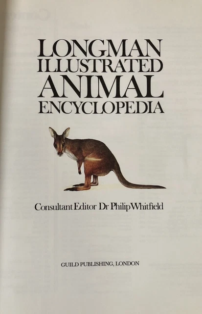 LONGMAN ILLUSTRATED ANIMAL Encyclopedia by Dr. Philip Whitfield 1988 ...