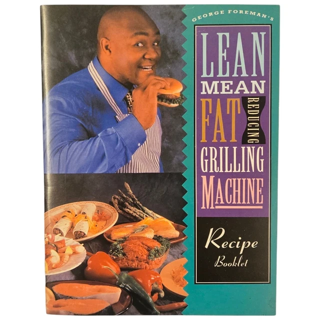 GEORGE FOREMANS LEAN Mean Fat Reducing Grilling Machine Recipe Booklet ...