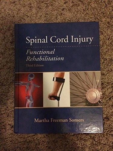 SPINAL CORD INJURY: Functional Reha..., Somers MS PT, £8.02 - PicClick UK