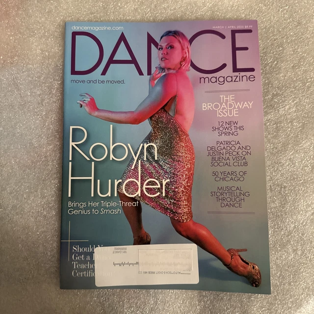 NEW DANCE MAGAZINE March/April 2025 ROBYN HURDER Triple Threat Genius ...