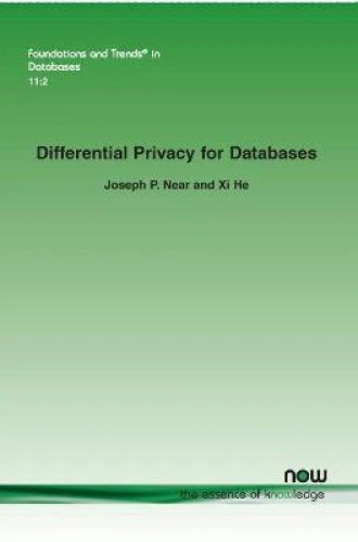 Differential Privacy For Databases Foundations And Trends R In Databases Eur 86 12 Picclick Fr