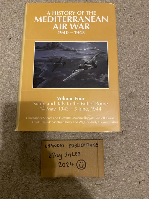 A HISTORY OF the Mediterranean Air War 1940-1945 Vol.4 - Shores ...