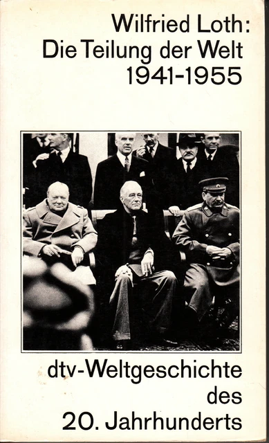 DIE TEILUNG DER Welt 1941-1955 Wilfried LOTH dtv-Weltgeschichte ...