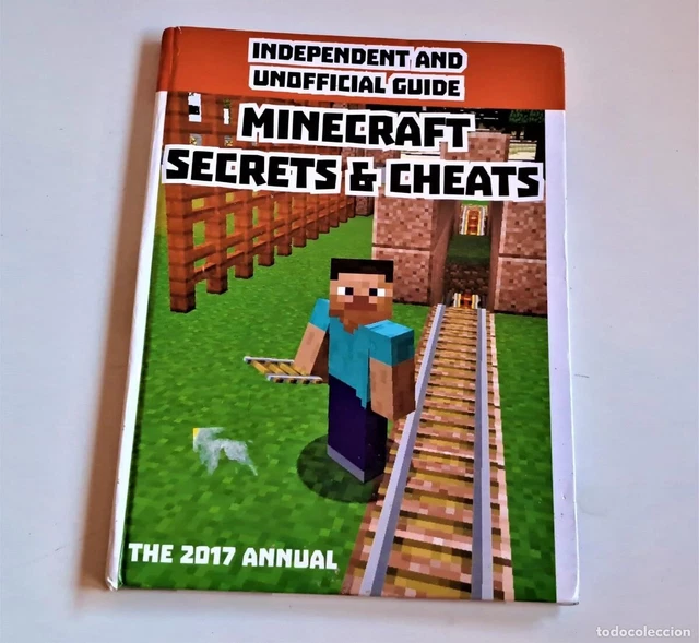 INDEPENDENT AND UNOFFICIAL Guide Minecraft Secrets & Cheats The 2017 ...