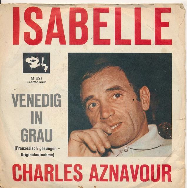 ISABELLE / VENEDIG in grau - Charles Aznavour - Single 7" Vinyl 258/04 ...